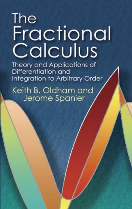The Fractional Calculus | Oldham, Keith B./ Spanier, Jerome - 교보문고