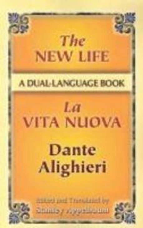 The New Life / La Vita Nuova | Dante Alighieri/ Appelbaum, Stanley (EDT) - 교보문고