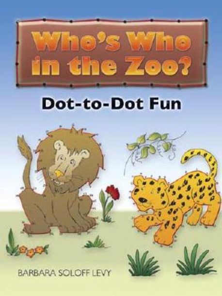 Who's Who in the Zoo? | Levy, Barbara Soloff - 교보문고