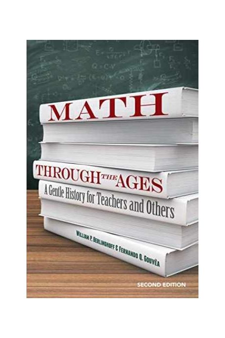 Math Through the Ages | Berlinghoff, William P. - 교보문고