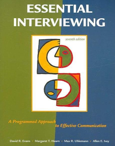 Essential Interviewing, 7/e : A Programmed Approach to Effective Communication | Evans, David R ...