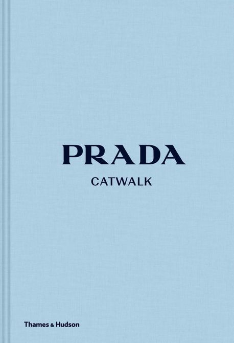 Prada Catwalk The Complete Collections /Anglais | Susannah Frankel - 교보문고