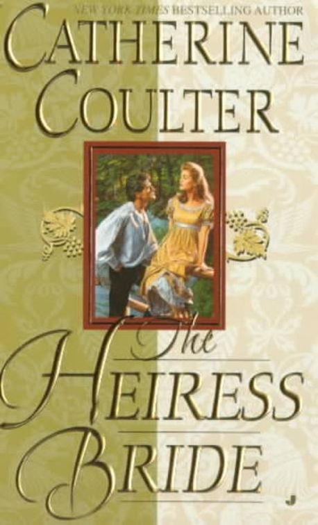 The Heiress Bride | Coulter, Catherine - 교보문고