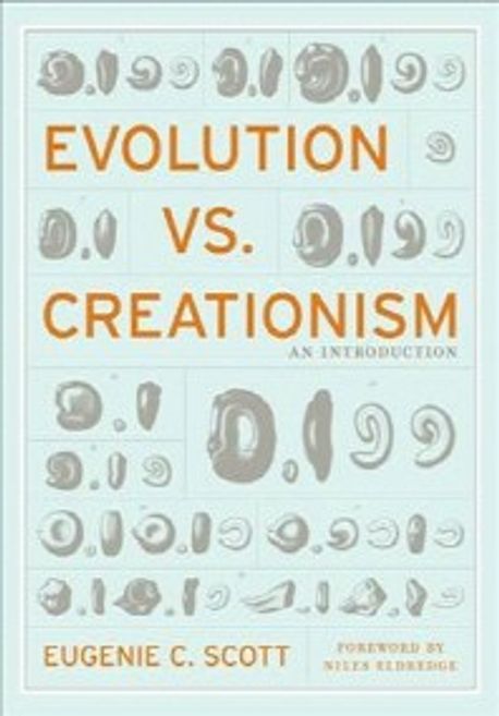 Evolution Vs. Creationism | Scott, Eugenie C./ Eldredge, Niles (FRW) - 교보문고