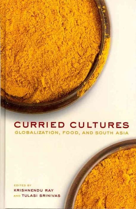Curried Cultures | Ray, Krishnendu - 교보문고