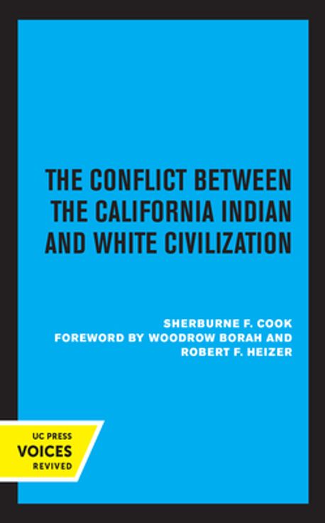 The Conflict Between the California Indian and White Civilization ...