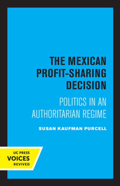 The Mexican Profit-Sharing Decision | Purcell, Susan Kaufman - 교보문고