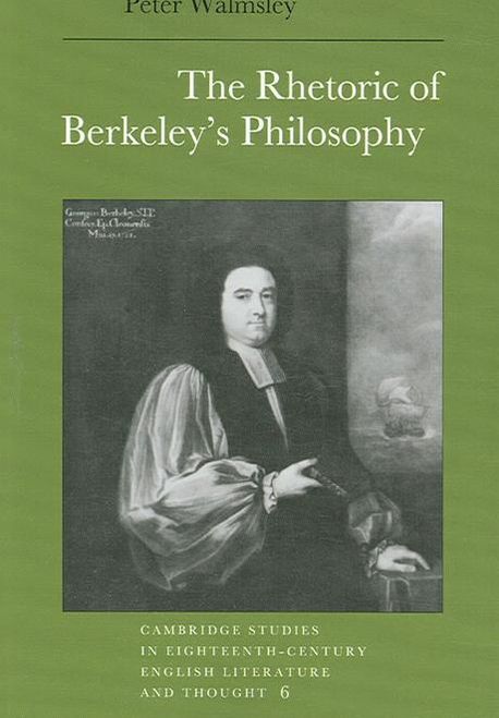 The Rhetoric of Berkeley`s Philosophy | Peter Walmsley - 교보문고