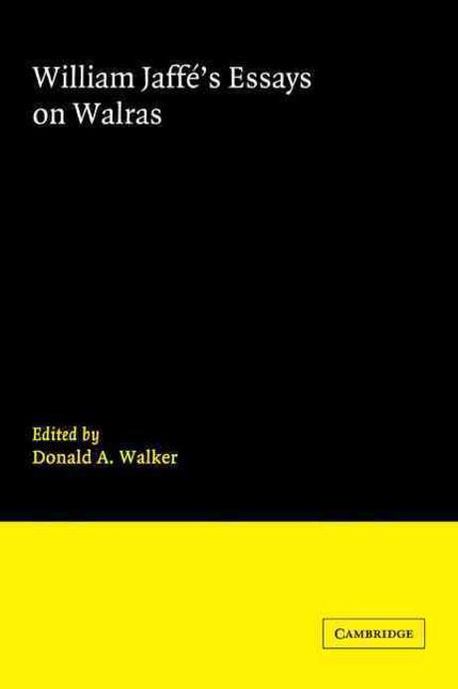 William Jaffe's Essays on Walras | Donald A. Walker - 교보문고