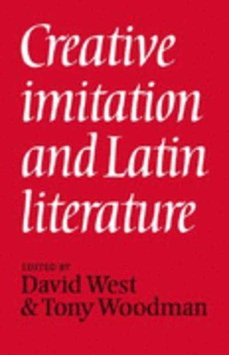 Creative Imitation and Latin Literature | David West - 교보문고