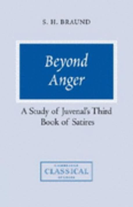 Beyond Anger | S. H. Braund - 교보문고