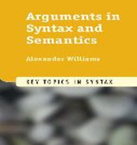Arguments in Syntax and Semantics | Cambridge University Press - 교보문고