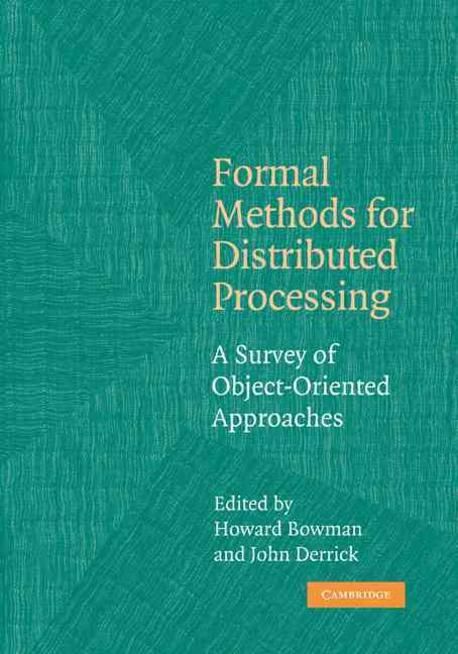 Formal Methods for Distributed Processing | Howard Bowman - 교보문고