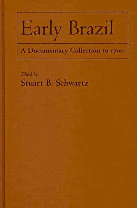 Early Brazil | Schwartz, Stuart B - 교보문고