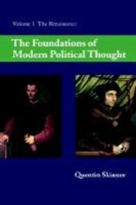 The Foundations of Modern Political Thought | Quentin Skinner - 교보문고