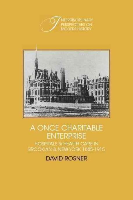 A Once Charitable Enterprise | David Rosner - 교보문고