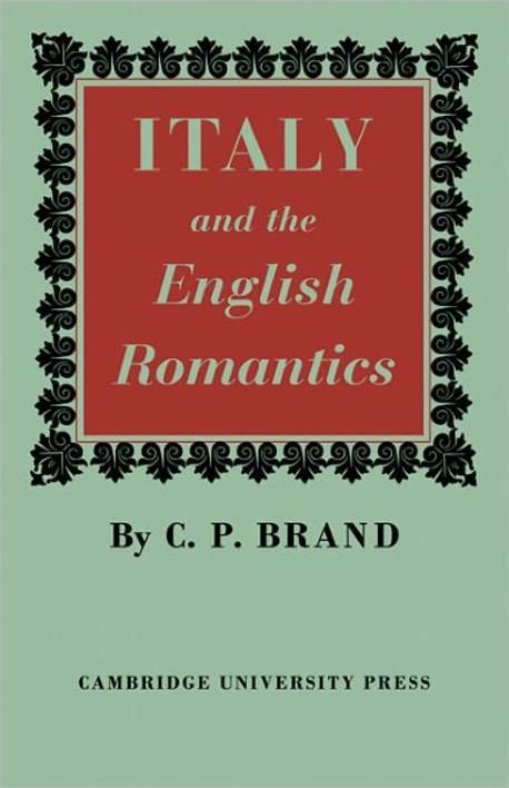 Italy and the English Romantics | Brand, C. P. - 교보문고