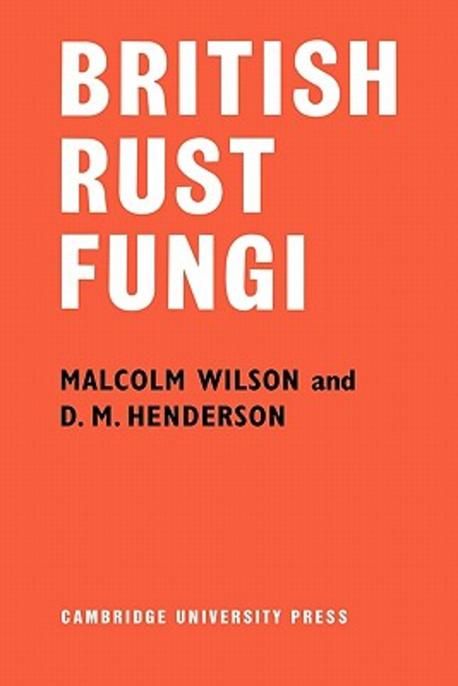 British Rust Fungi | Wilson, Malcolm - 교보문고