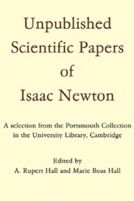 Unpublished Scientific Papers of Isaac Newton | Isaac Newton - 교보문고