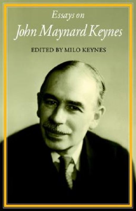 Essays on John Maynard Keynes | Milo Keynes - 교보문고