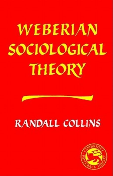 Weberian Sociological Theory | Collins, Randall - 교보문고