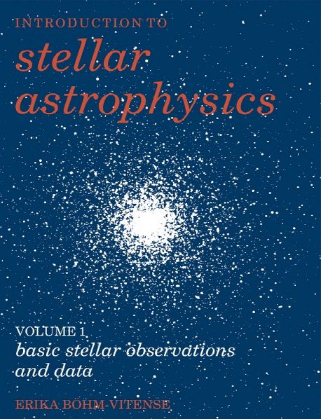 Introduction to Stellar Astrophysics | Bohm-Vitense, Erika - 교보문고