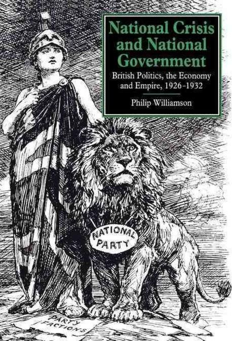 National Crisis and National Government | Philip Williamson - 교보문고