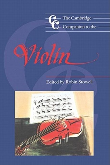 The Cambridge Companion to the Violin | Stowell, Robin - 교보문고