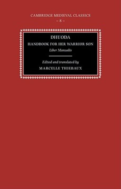 Dhuoda, Handbook for Her Warrior Son | Dhuoda - 교보문고