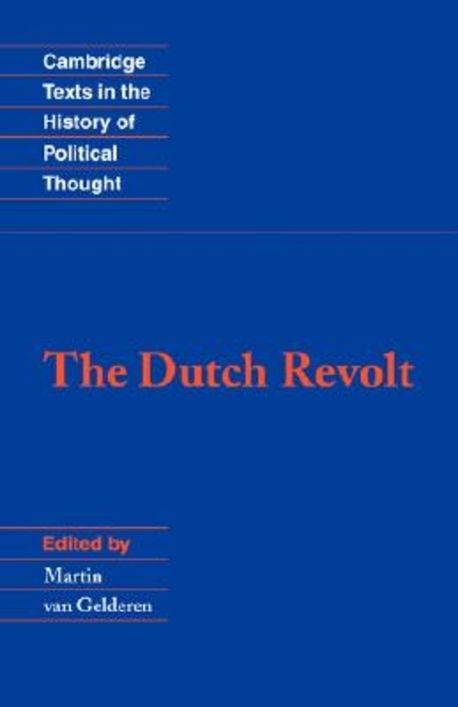 The Dutch Revolt | Martin Van Gelderen - 교보문고