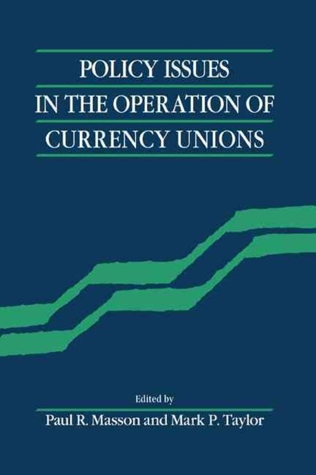 Policy Issues of Currency Unio | Paul R. Masson - 교보문고