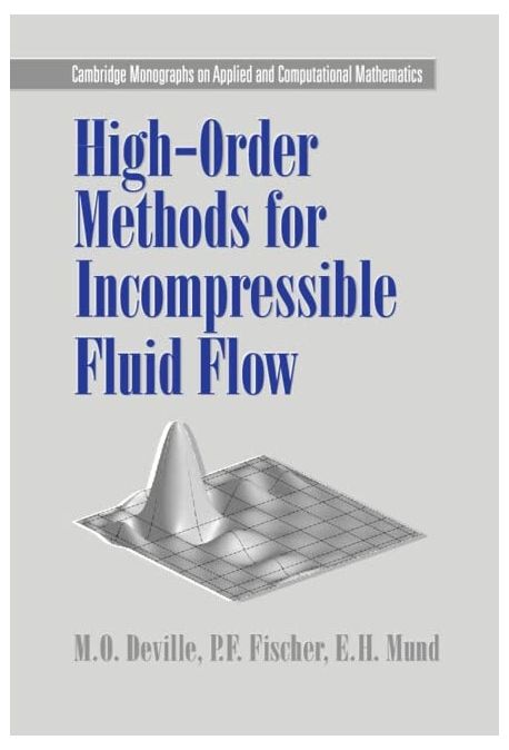 High-Order Methods for Incompressible Fluid Flow | Deville, M. O./ Mund ...