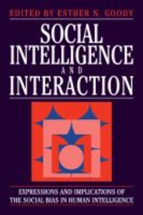 Social Intelligence and Interaction | Goody,E.N. - 교보문고
