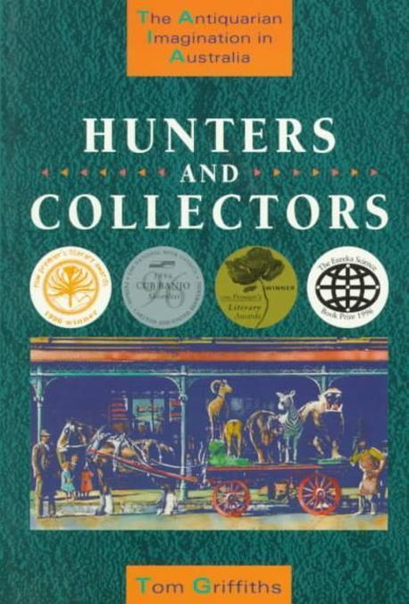 Hunters and Collectors | Tom Griffiths - 교보문고