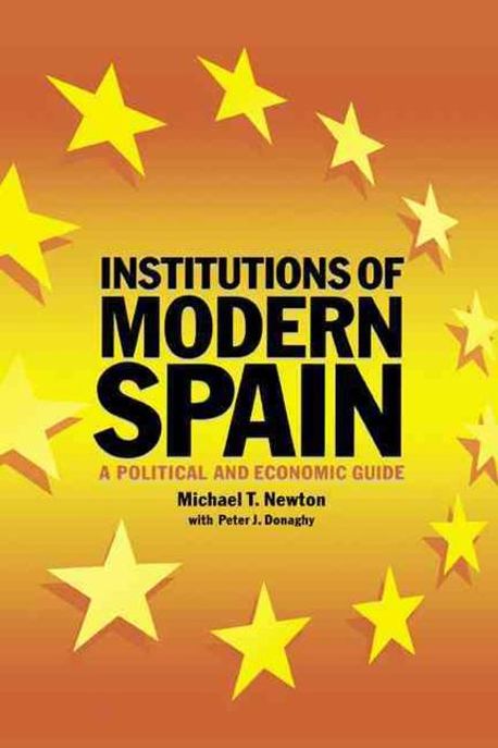 Institutions of Modern Spain | Michael T. Newton - 교보문고