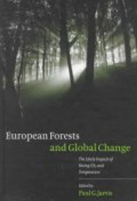 European Forests and Global Change | Jarvis, P. G. (Edt)/ Aitken, A - 교보문고