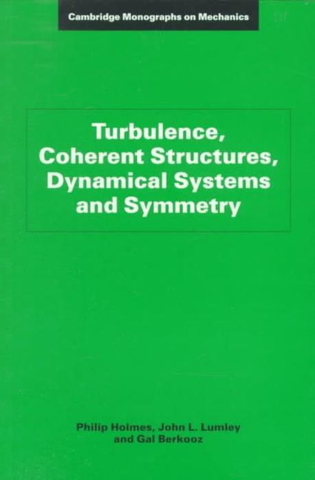 Turbulence, Coherent Structures, Dynamical Systems | Holmes, Philip ...