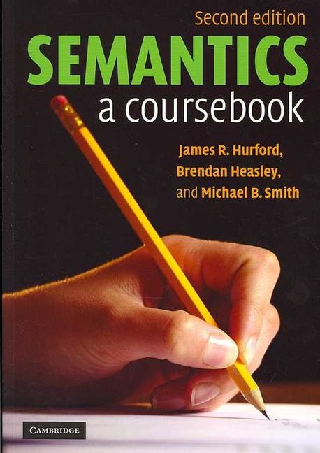 Semantics : a Coursebook | Hurford, James R./ Heasley, Brendan/ Smith ...
