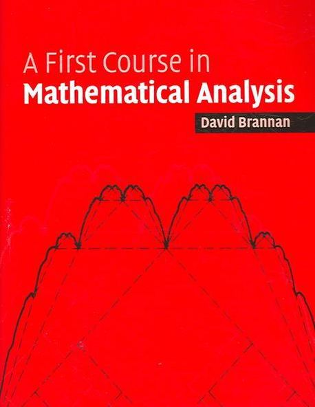 A First Course in Mathematical Analysis | Brannan, David - 교보문고