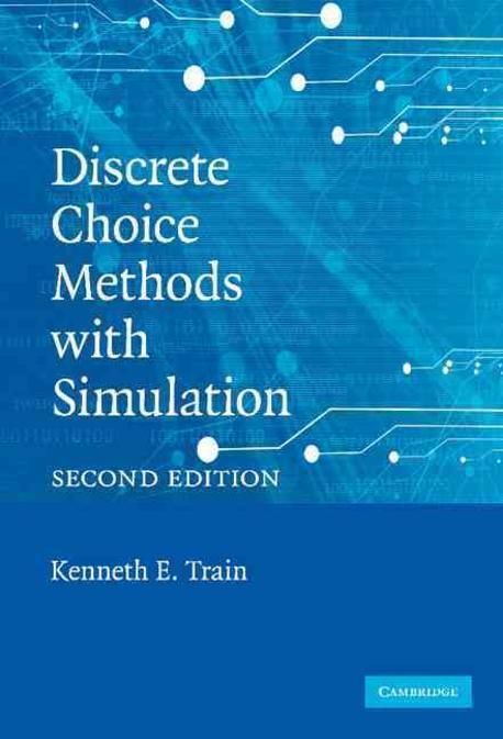 Discrete Choice Methods with Simulation | Train, Kenneth E. - 교보문고