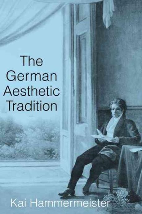 The German Aesthetic Tradition | Hammermeister, Kai - 교보문고