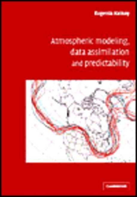 Atmospheric Modeling, Data Assimilation and Predictability | Kalnay ...