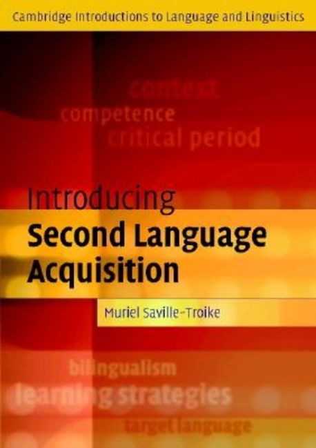 Introducing Second Language Acquisition | Saville-Troike, Muriel - 교보문고