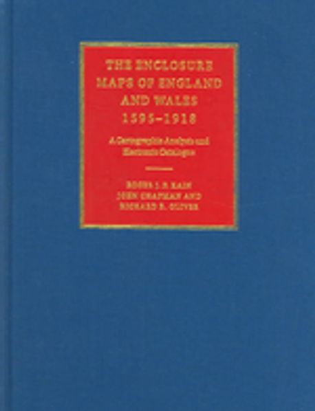 The Enclosure Maps of England and Wales 1595-1918 | Kain, Roger J. P ...