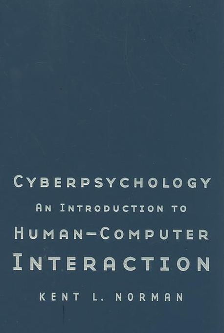 Cyberpsychology: An Introduction to the of Human-Computer Interaction ...