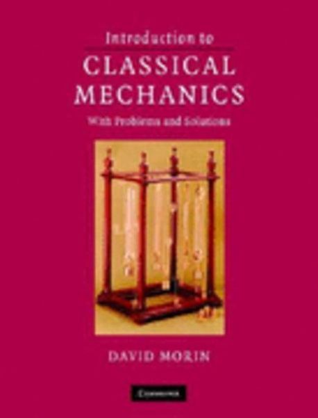 Introduction to Classical Mechanics | Morin, David - 교보문고