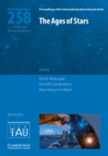 The Ages of Stars (Iau S258) | Mamajek, Eric E. - 교보문고