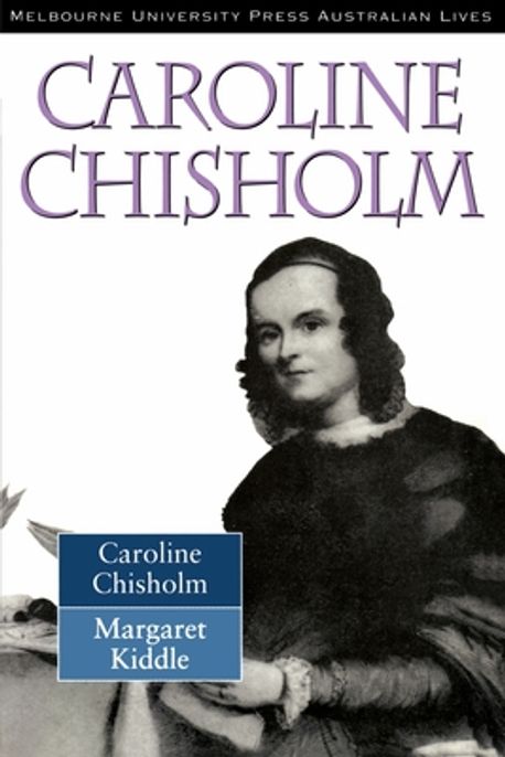 Caroline Chisholm | Kiddle, Margot - 교보문고