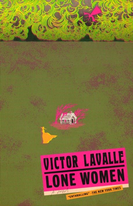 Lone Women | Lavalle, Victor - 교보문고