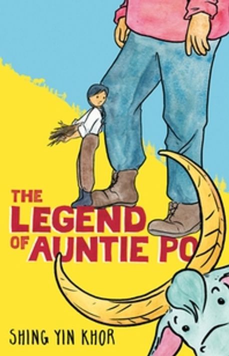 The Legend of Auntie Po | Shing Yin Khor - 교보문고